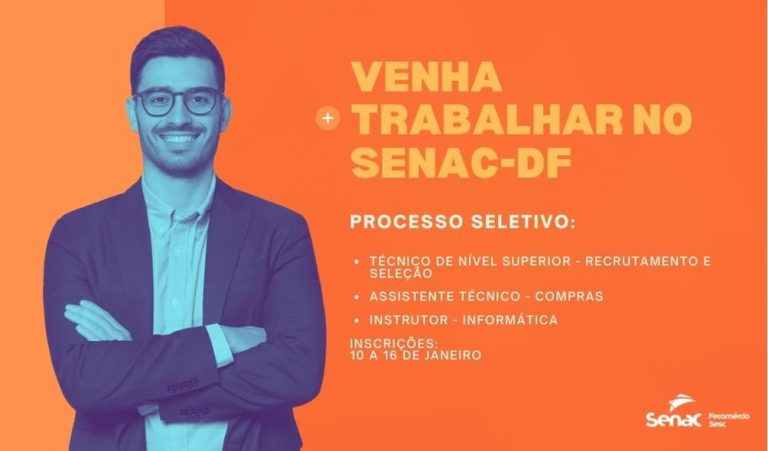 Senac-DF abre processo seletivo para vagas nas áreas de RH, Compras e ...